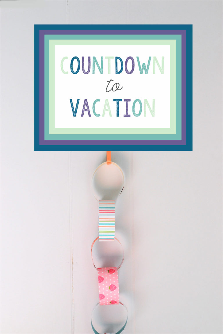 countdown to vacation free printables - all crafty things
