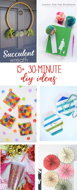 15+ 30-minute diys - all crafty things